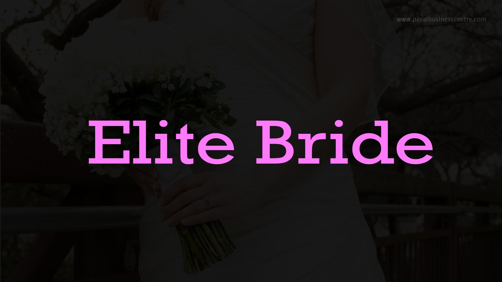 Elite Bride - Payal Business Centre